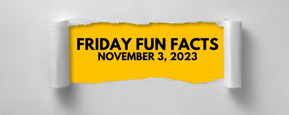 November 3, 2023 Friday Fun Facts, | Bering Strait School District